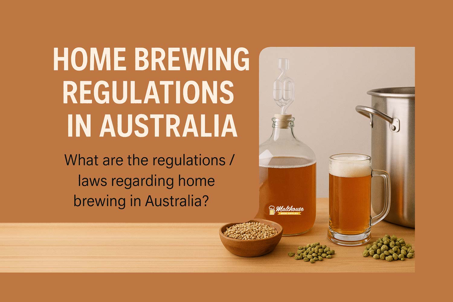 Home Brewing Regulations in Australia - Malthouse Home Brew Supplies.